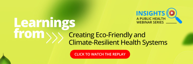 INSIGHTS - Creating Eco-Friendly and Climate-Resilient Health Systems ...